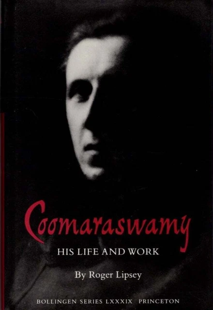 ROGER LIPSEY / Coomaraswamy Sa Vie Et Travail 1st Edition 1977 EUR 145 ...