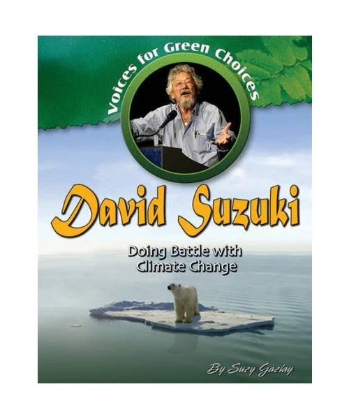 DAVID SUZUKI: DOING Battle with Climate Change, Suzy Gazlay EUR 10,88 ...