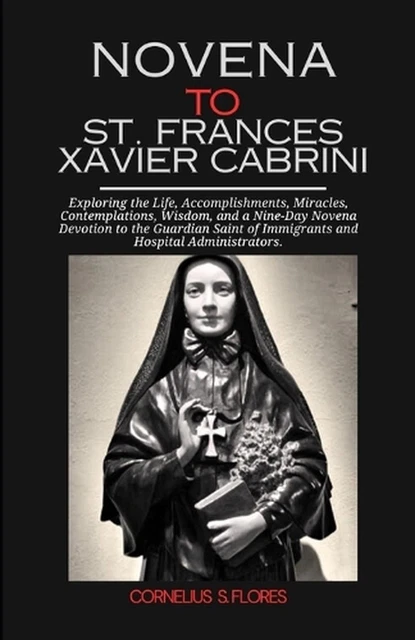 NOVENA TO ST. Frances Xavier Cabrini: Exploring the Life ...