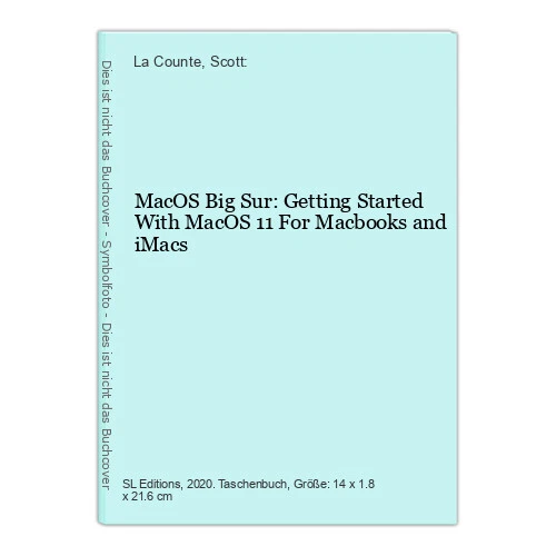 MACOS BIG SUR: Getting Started With MacOS 11 For Macbooks and iMacs La ...