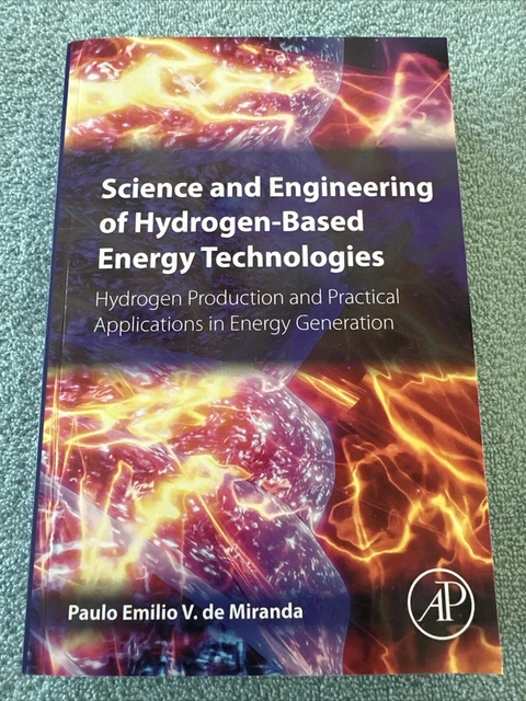 SCIENCE AND ENGINEERING of Hydrogen-Based Energy Technologies By ...