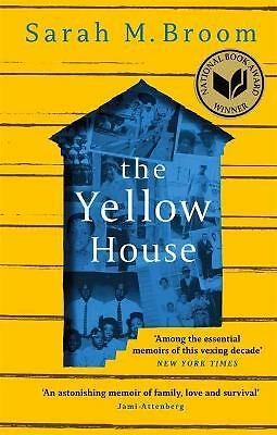 THE YELLOW HOUSE: WINNER OF THE NATIONAL BOOK AWARD FOR NONFICTION, New ...