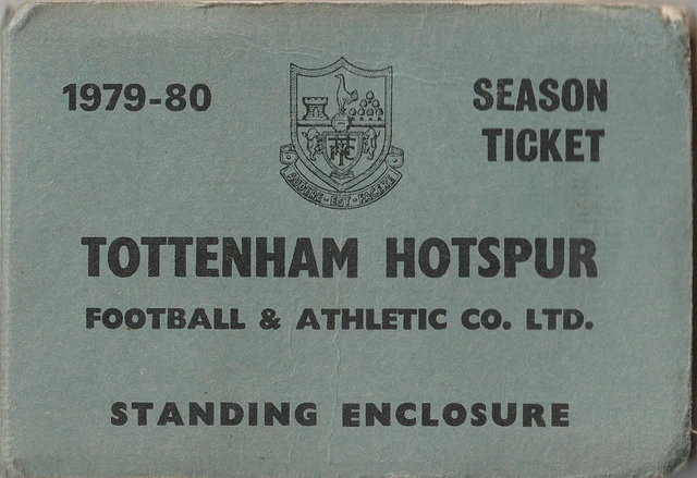 TOTTENHAM HOTSPUR (SPURS) Standing Enclosure Season Ticket 1979-80 £4. ...