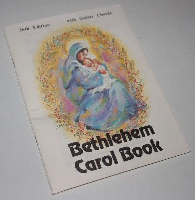 THE BETHLEHEM CAROL BOOK: 15th Edition (Words and Music) £3.49 ...