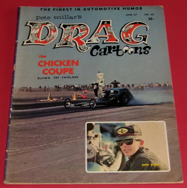 PETE MILLAR`S &DRAG Cartoons"-#40-June 1967-Chicken Coupe Cover "Wonder ...