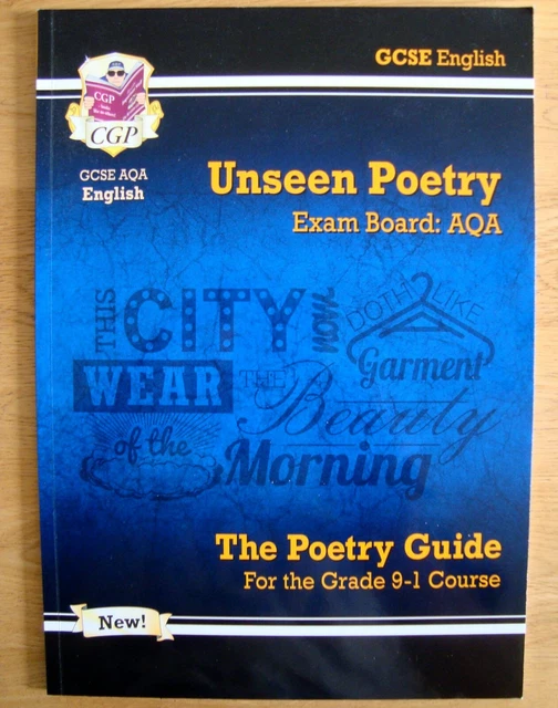 GCSE ENGLISH. UNSEEN Poetry. Exam Board : AQA. Paperback Book. 2015 £2. ... GCSE ENGLISH. UNSEEN Poetry. Exam Board : AQA. Paperback Book. 2015 £2. ...