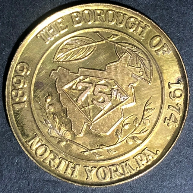 VINTAGE BOROUGH NORTH York, PA 75th Anniv. 1899-1974 Medallion Token ...