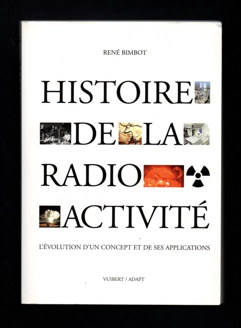 HISTOIRE DE LA Radioactivité - Évolution d'un concept et applications ...
