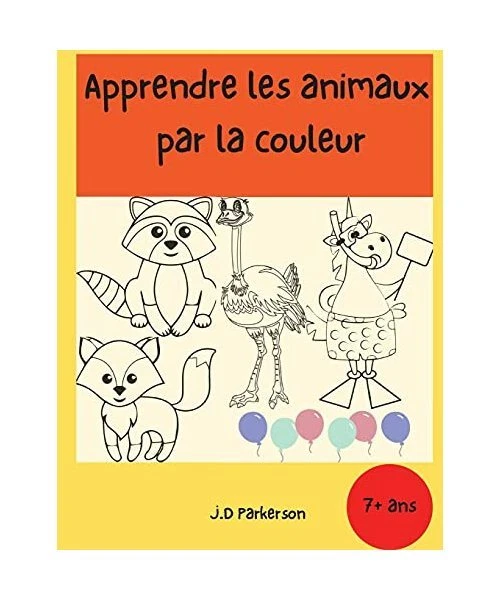 APPRENDRE LES ANIMAUX par la couleur: Livre d'activités pour enfants ...