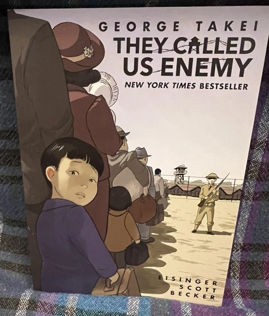 THEY CALLED US Enemy: Expanded Edition by George Takei + Eisinger/Scott ...