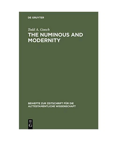 THE NUMINOUS AND Modernity: An Interpretation of Rudolf Otto`s ...