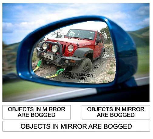 OBJECTS IN MIRROR Are Bogged Decal Sticker 4Wd Rear View Mirror ...