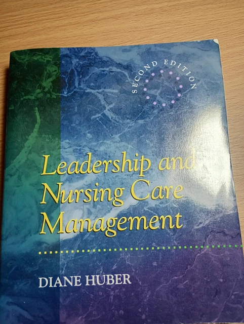 DIANE HUBER PHD RN Leadership and Nursing Care Management Text Book ...