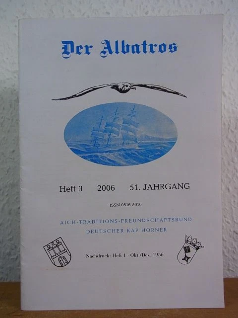 DER ALBATROS. MITTEILUNGSBLATT der deutschen Cap Horniers. 51. Jahrgang 2006, He EUR 9,48 ...