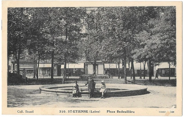 SAINT-ÉTIENNE 42 PLACE Badouillère Coll.Brunel CPA animée écrite vers ...