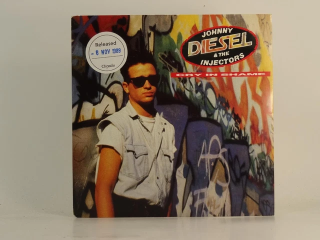 JOHNNY DIESEL AND THE INJECTORS CRY IN SHAME (71) 2 Track 7" Single ...