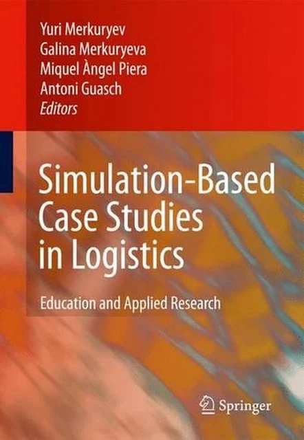 ÉTUDES DE CAS basées sur la simulation en logistique : éducation et recherche appliquée par Yu ...