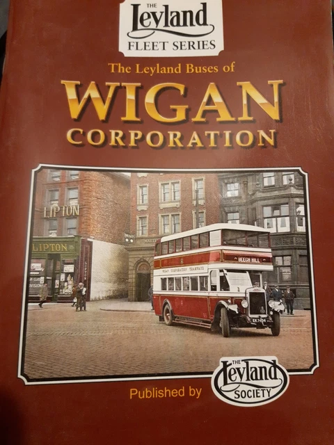 THE LEYLAND FLEET Series 'The Leyland Buses of Wigan Corporation' 2003 ...