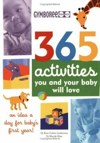 365 ACTIVITIES YOU And Your Baby Will Love: An Idea a Day for Baby's ...