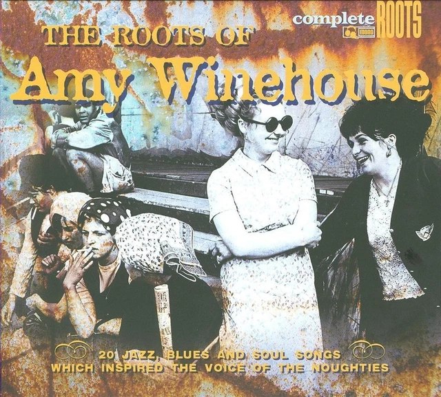 VARIOUS ARTISTS THE Roots of Amy Winehouse: 20 Jazz, Blues and Soul ...