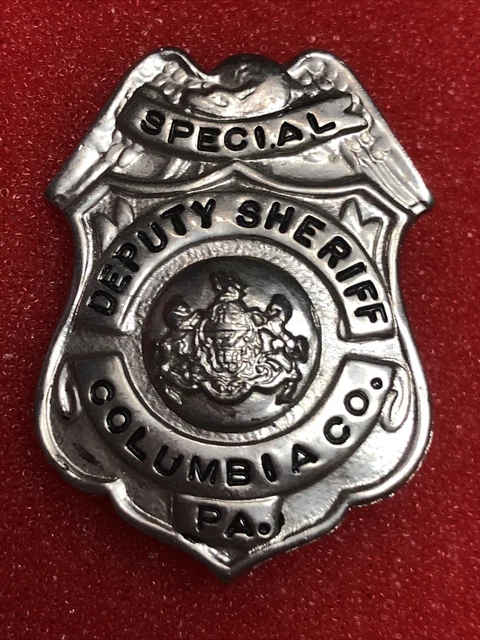 ANTIQUE OBSOLETE SPECIAL Deputy Sheriff Badge Columbia, CO. PA. £166.64 ...