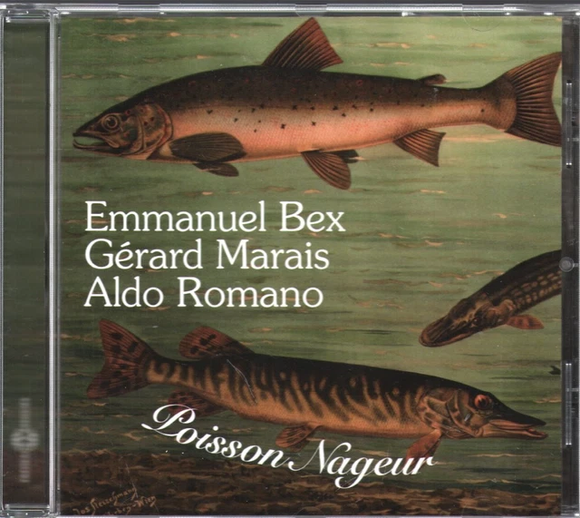 EMMANUEL BEX, GERARD Marais, Aldo Romano Poisson Nageur CD France Frémeaux & EUR 11,89 - PicClick FR