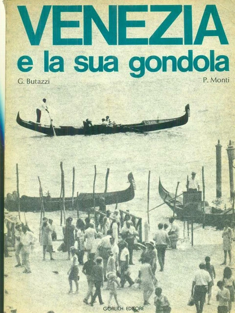VENEZIA E LA Sua Gondola Prima Edizione Chiesa Butazzi Grazietta ...