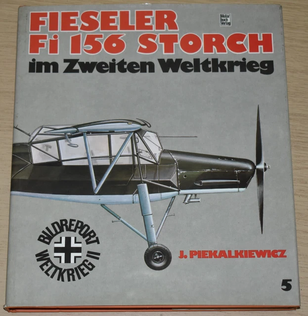 FIESELER FI 156 STORCH WW2 Luftwaffe Liason Aircraft Second World ...