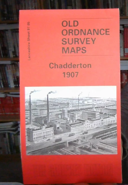MAP OF CHADDERTON 1907: Lancashire Sheet 97.05 by Alan Godfrey NEW ...
