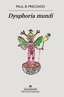 DYSPHORIA MUNDI (NARRATIVAS hispánicas, Band 703) de Preci... | Livre ...