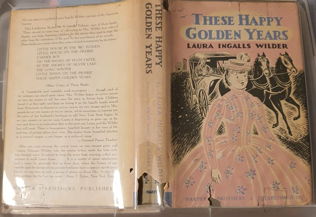 LAURA INGALLS WILDER, These Happy Golden Years 1st ed, E-B, orig DJ ...