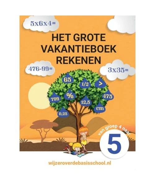 HET GROTE VAKANTIEBOEK rekenen: Van groep 4 naar groep 5 ...