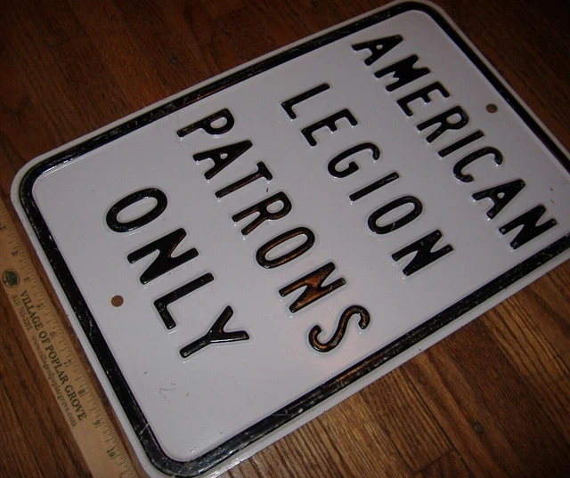 VINTAGE EMBOSSED STEEL Sign American Legion Patrons Only - Military ...