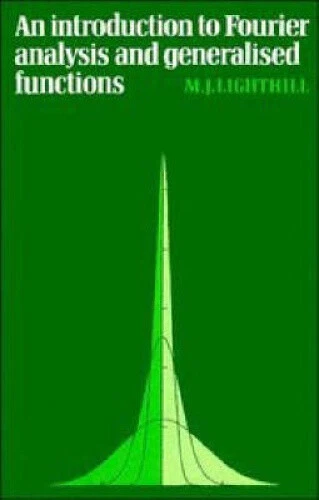 An Introduction To Fourier Analysis And Generalised Functions
