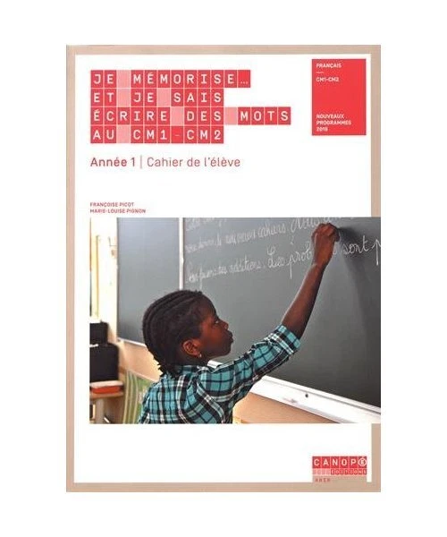 JE MÉMORISE ET je sais écrire des mots au CM1-CM2 Année 1 : Cahier de l ...
