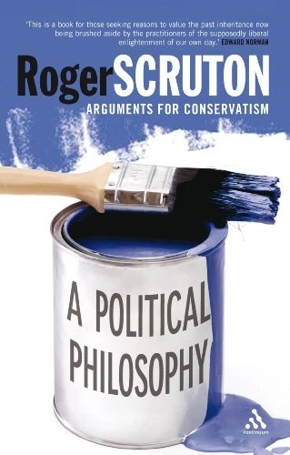 UNE PHILOSOPHIE POLITIQUE : arguments pour le conservatisme, Roger ...