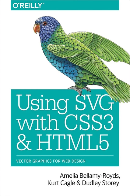 USING SVG WITH CSS3 and HTML5: Vector Graphics for Web Design £39.40 ...