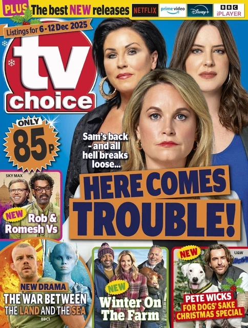 TV CHOICE MAGAZINE 6 - 12 December 2025 ALAN FLWTCHER PETE WICKS RONAN ...