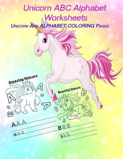 UNICORN ABC ALPHABET Worksheets: unicorn COLORING Pages and Letter ...