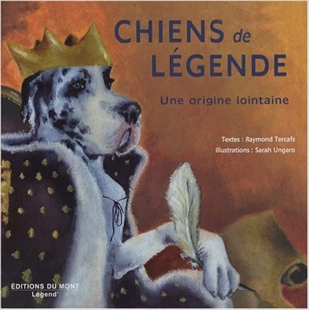 CHIENS DE LÉGENDE : Une origine lointaine | Tercafs Raymond Ungaro ...