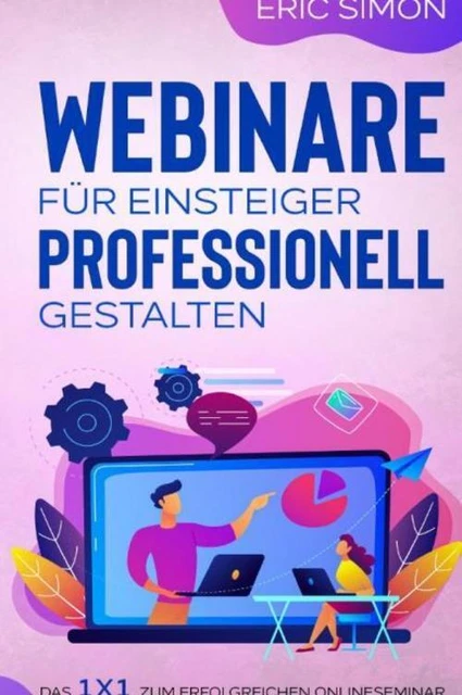 WEBINARE FÜR EINSTEIGER professionell gestalten Eric Simon EUR 19,95 - PicClick FR