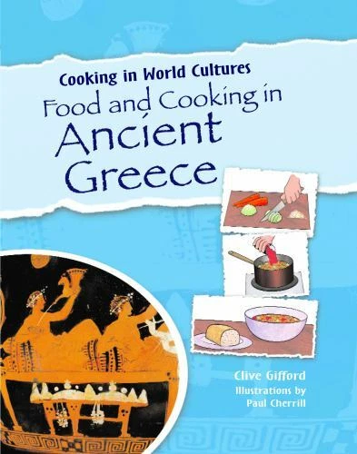 FOOD AND COOKING in Ancient Greece by Gifford, Clive EUR 8,61 - PicClick FR