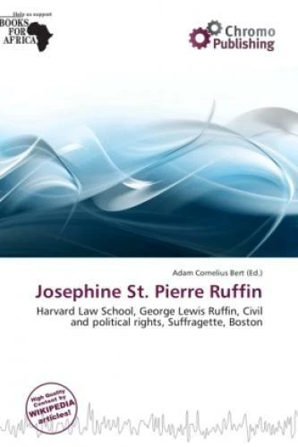 JOSEPHINE ST. PIERRE Ruffin Harvard Law School, George Lewis Ruffin ...