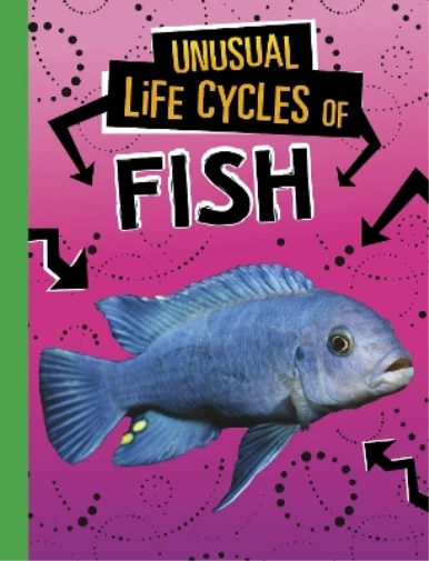JACLYN JAYCOX UNUSUAL Life Cycles of Fish (Tascabile) Unusual Life ...