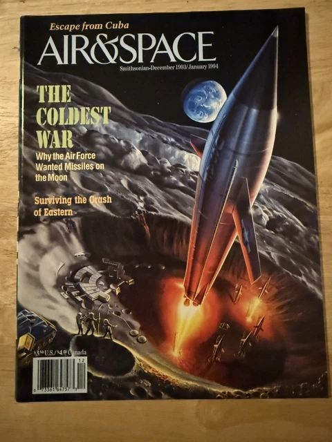 AIR & SPACE Magazine Smithsonian Vintage 1993 The Coldest War, Escape ...