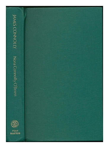 O'BRIEN, NORA CONNOLLY James Connolly : Portrait D'Un Père Rebelle ...