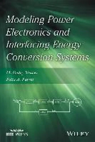 MODELING POWER ELECTRONICS and Interfacing Energy Conversion Systems ...