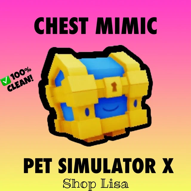 ROBLOX PSX PET Simulator X Chest Mimic (NOT HUGE) 100% NEVER DUPED +2 ...