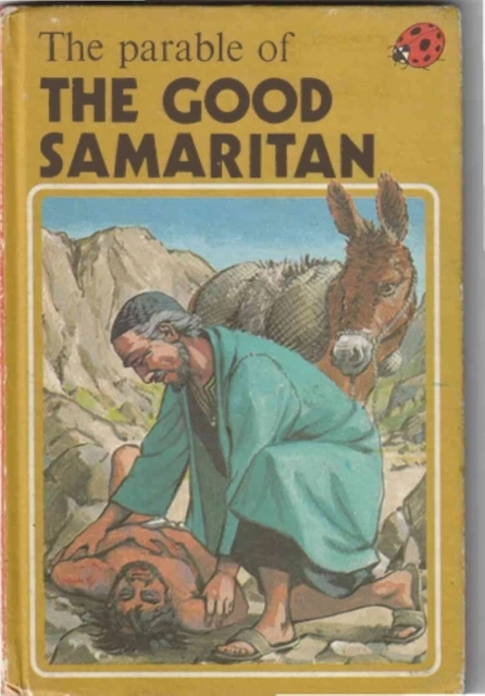 LADYBIRD BOOK THE parable of the Good Samaritan Series 606a Very Good ...