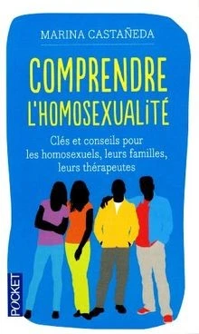 COMPRENDRE LHOMOSEXUALITÉ DE CASTANEDA, Marina | Livre | état très bon ...